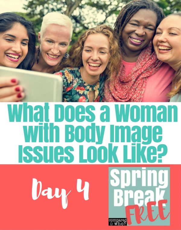 What a Woman with Body Image Issues Looks Like. - Compared to Who?