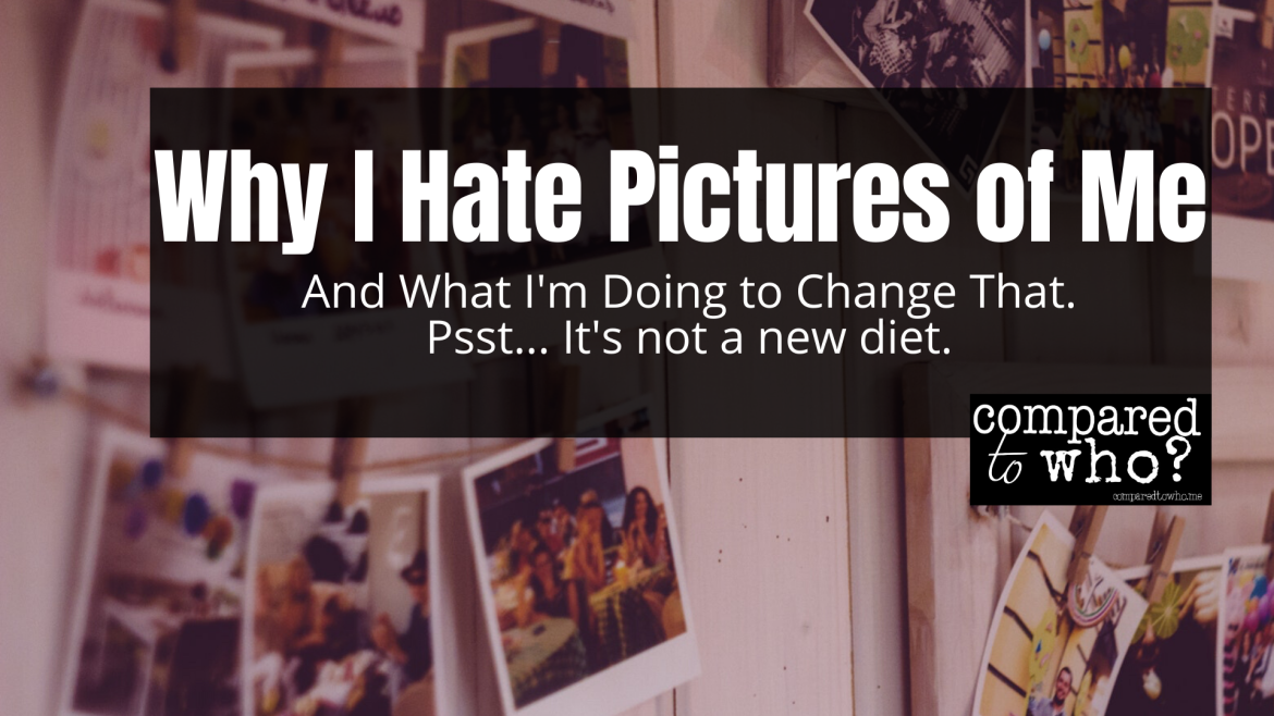 Help! I Hate How I Look in Pictures